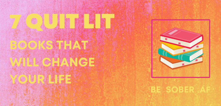 7 Quit Lit Books That Will Change Your Life - Be Sober AF